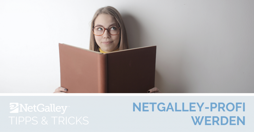 So wirst du NetGalley-Profi! I NetGalley Deutschland
